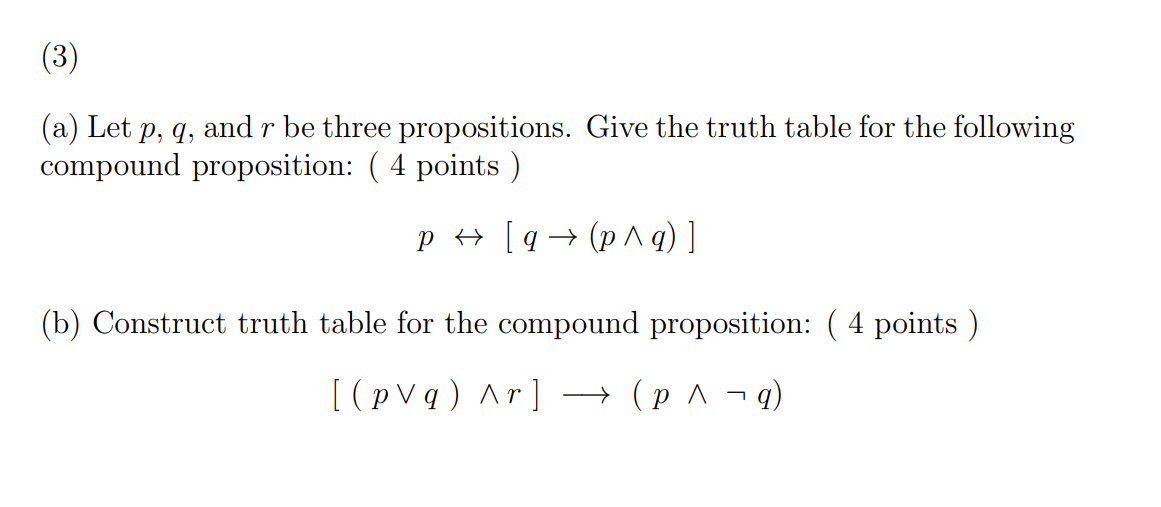 Solved (3) (a) Let p, q, and r be three propositions. Give | Chegg.com