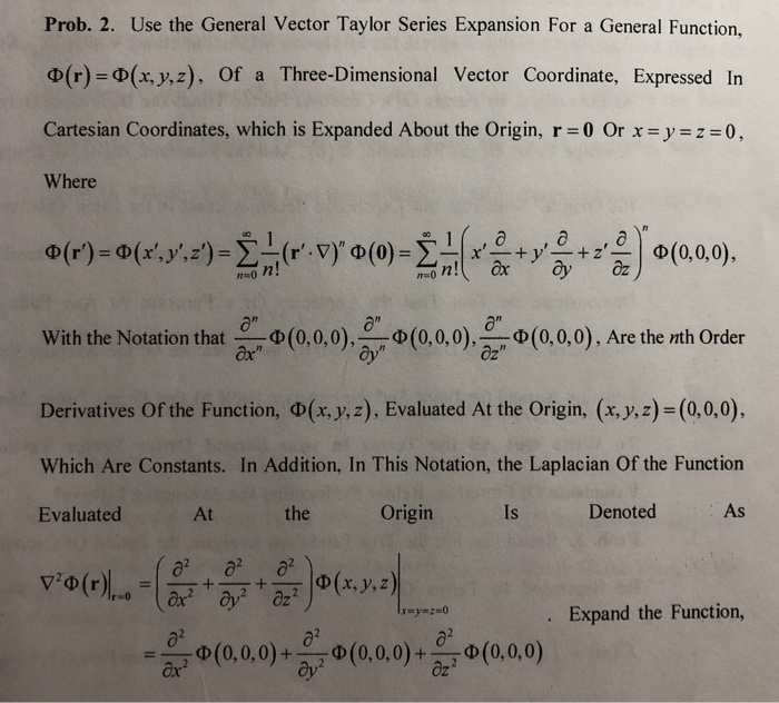 Solved Expand a function Φ(x, y, z) by Taylor's expansion. | Chegg.com