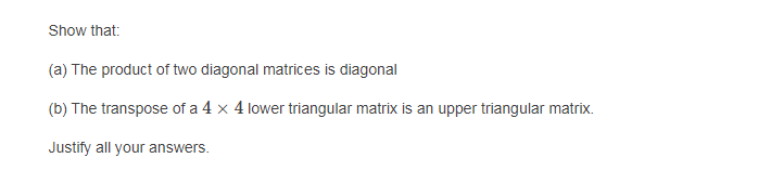 Solved Show that: (a) The product of two diagonal matrices | Chegg.com