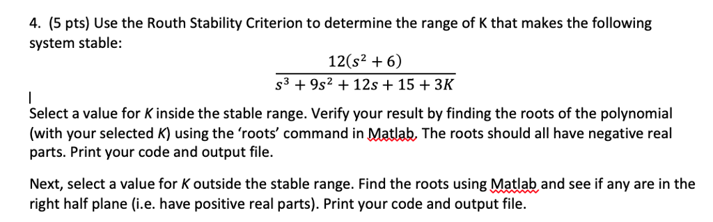 Solved 4. (5 pts) Use the Routh Stability Criterion to | Chegg.com