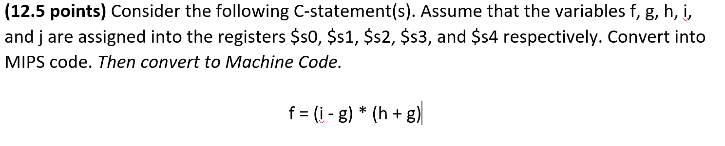 Solved (12.5 points) Consider the following C-statement(s). | Chegg.com