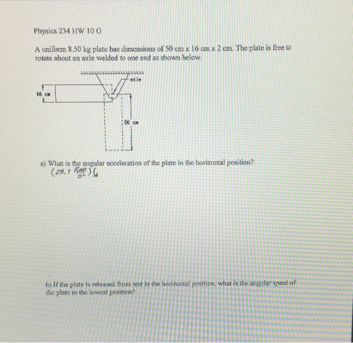 Solved Physics 234 HW 10 G A uniform 8.50 kg plate has | Chegg.com