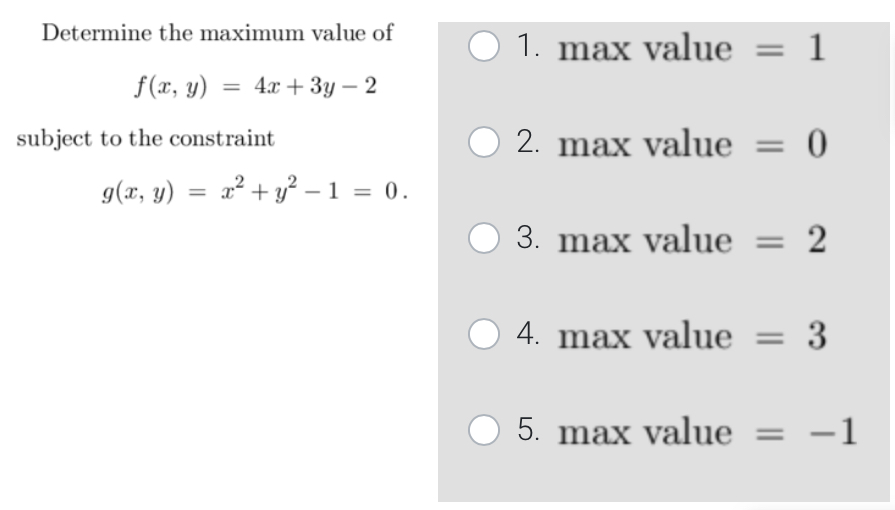 Solved Determine The Maximum Value Of F X Y 4x 3y−2 Subject