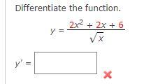 Solved Differentiate the function. y=x2x2+2x+6 | Chegg.com