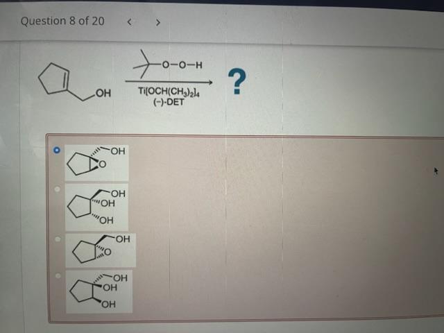 Solved Question 8 of 20 (+).DETTi(OCH(CH3)2l4 O−O−H | Chegg.com