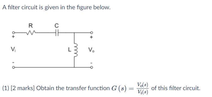 Solved Obtain the transfer function （2）Let R=6, L=5, C=1. | Chegg.com