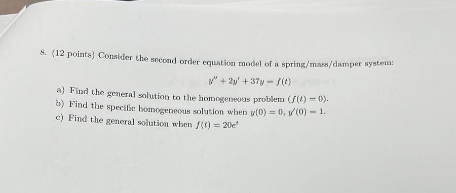 Solved 8. (12 points) Consider the second order equation | Chegg.com Solved 8. (12 points) Consider the second order equation | Chegg.com