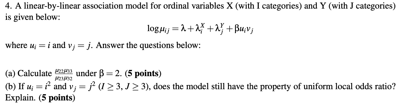 Solved 4. A linear-by-linear association model for ordinal | Chegg.com