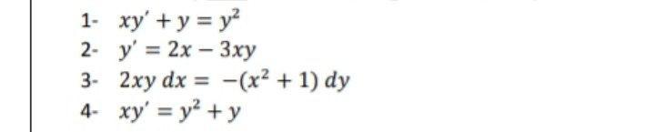 Solved 1- xy + y = y2 2- y = 2x - 3xy 3- 2xy dx = -(x2 + 1) | Chegg.com