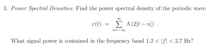 Solved Power Spectral Densities: Find the power spectral | Chegg.com