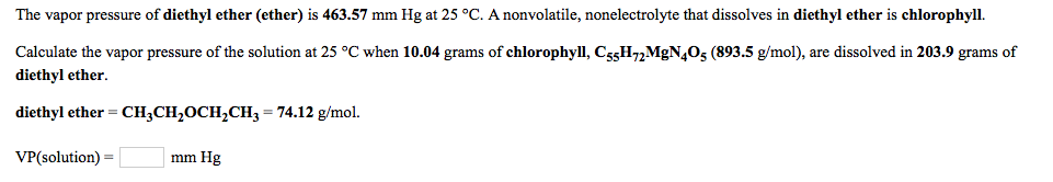 Solved The vapor pressure of diethyl ether (ether) is 463.57 | Chegg.com