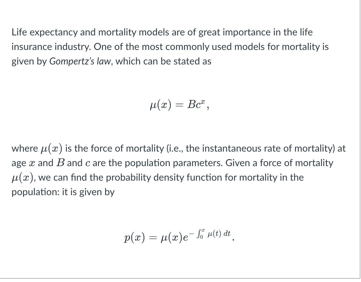 Life expectancy and mortality models are of great | Chegg.com