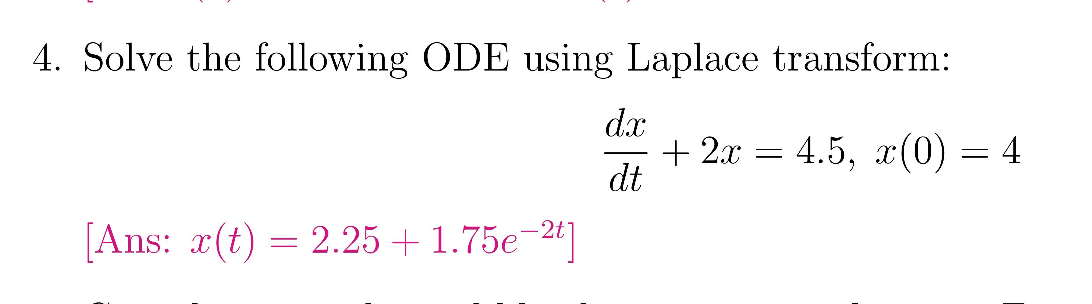Solved 4. Solve the following ODE using Laplace transform: | Chegg.com