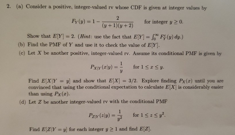 Solved 2. (a) Consider a positive, integer-valued rv whose | Chegg.com