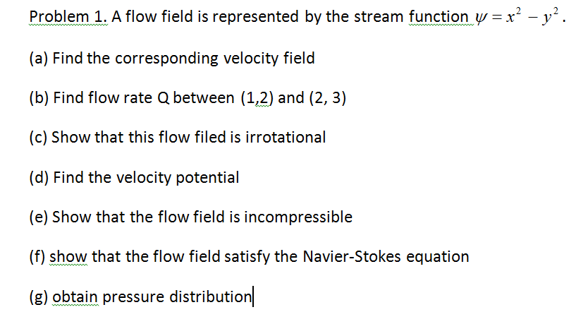 Solved Problem 1. A flow field is represented by the stream | Chegg.com