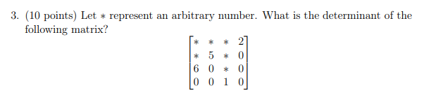 Solved * 3. (10 points) Let * represent an arbitrary number. | Chegg.com