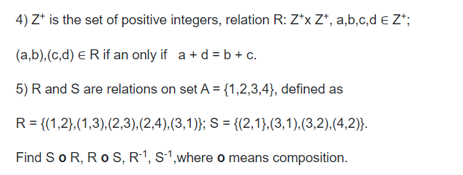 Solved 4) Z+is the set of positive integers, relation | Chegg.com