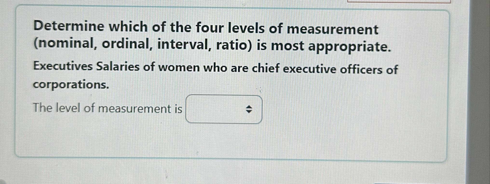 Solved Determine which of the four levels of measurement | Chegg.com
