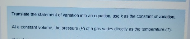 Solved Translate the statement of variation into an | Chegg.com