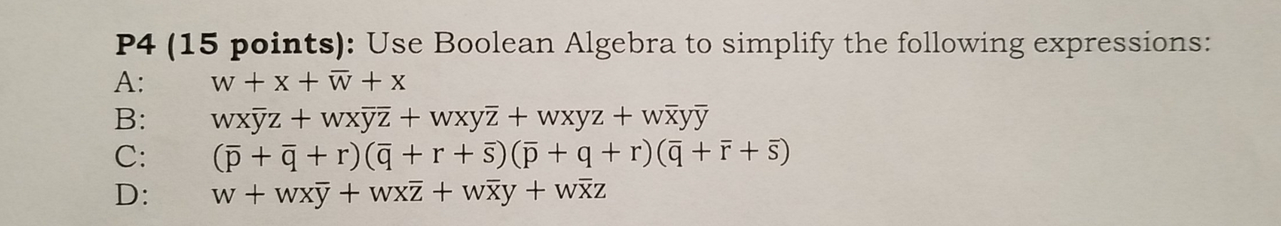 Solved P4 (15 points): Use Boolean Algebra to simplify the | Chegg.com