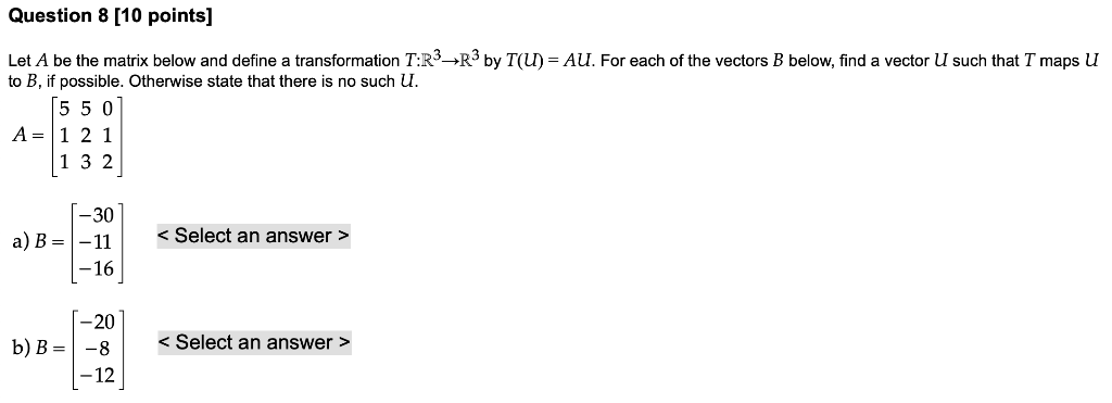 Solved Question 8 [10 points] Let A be the matrix below and | Chegg.com