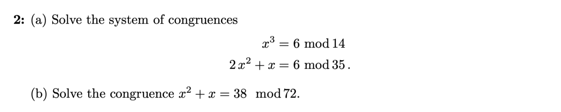 Solved 2: (a) Solve the system of congruences = 6 mod 14 2 | Chegg.com