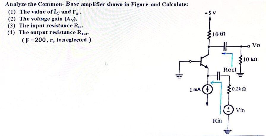 Solved SV Analyze the Common. Base amplifier shown in Figure | Chegg.com
