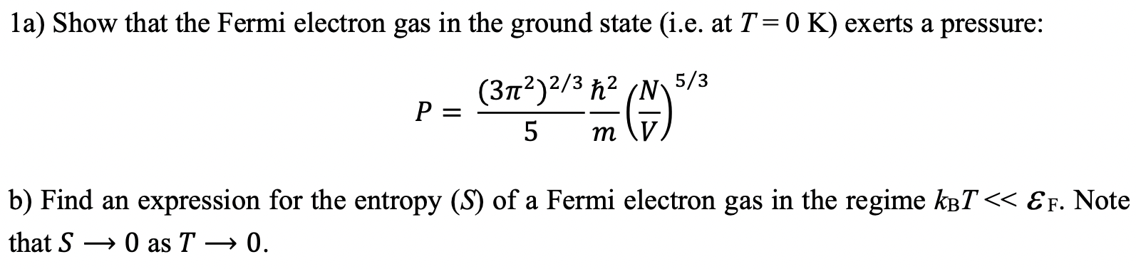 Solved 1a) Show that the Fermi electron gas in the ground | Chegg.com