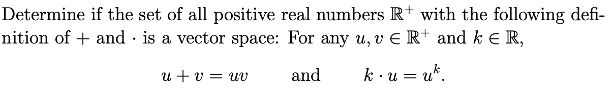Solved Determine if the set of all positive real numbers | Chegg.com
