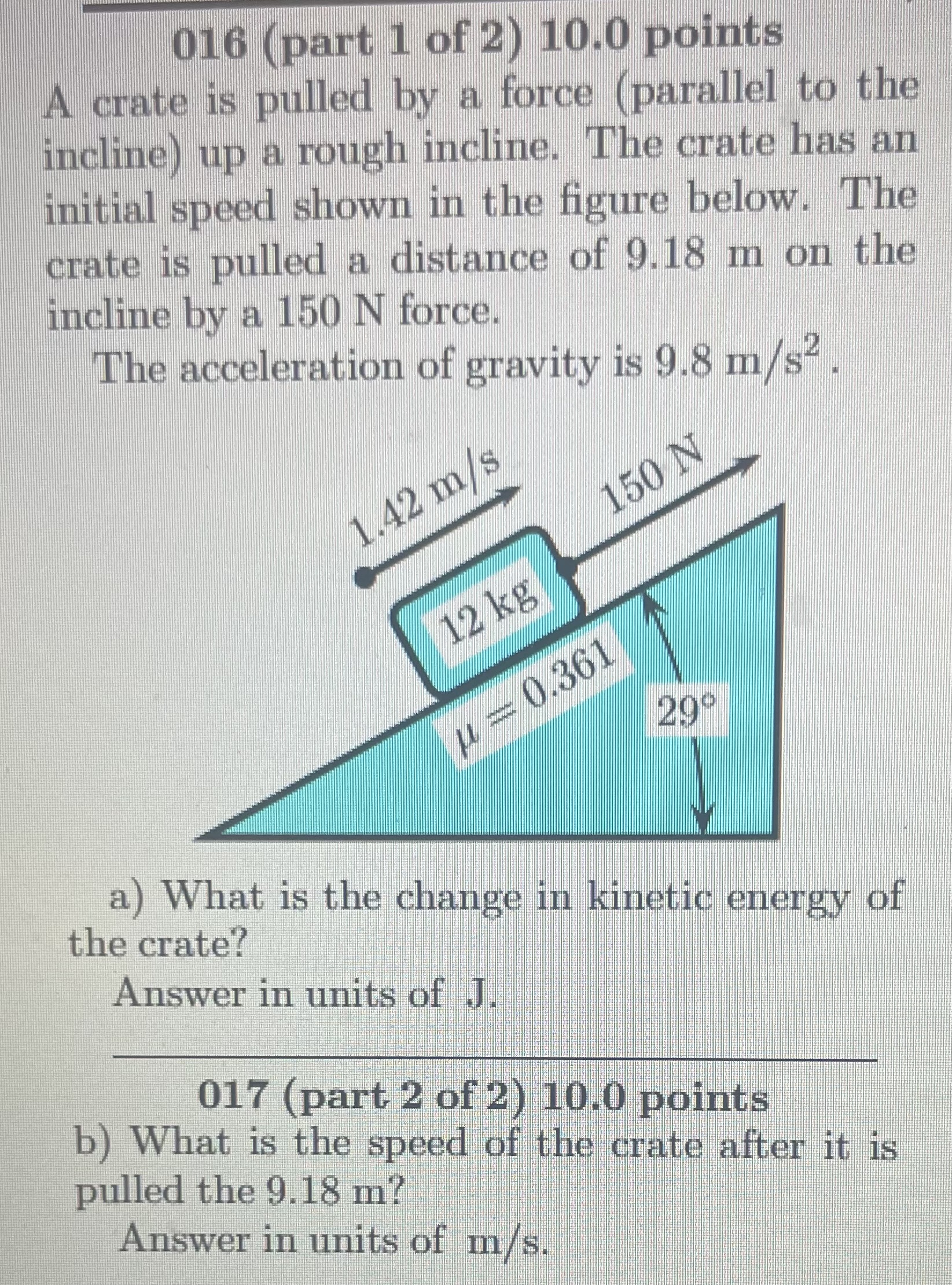 Solved 016 (part 1 of 2) 10.0 points A crate is pulled by a | Chegg.com