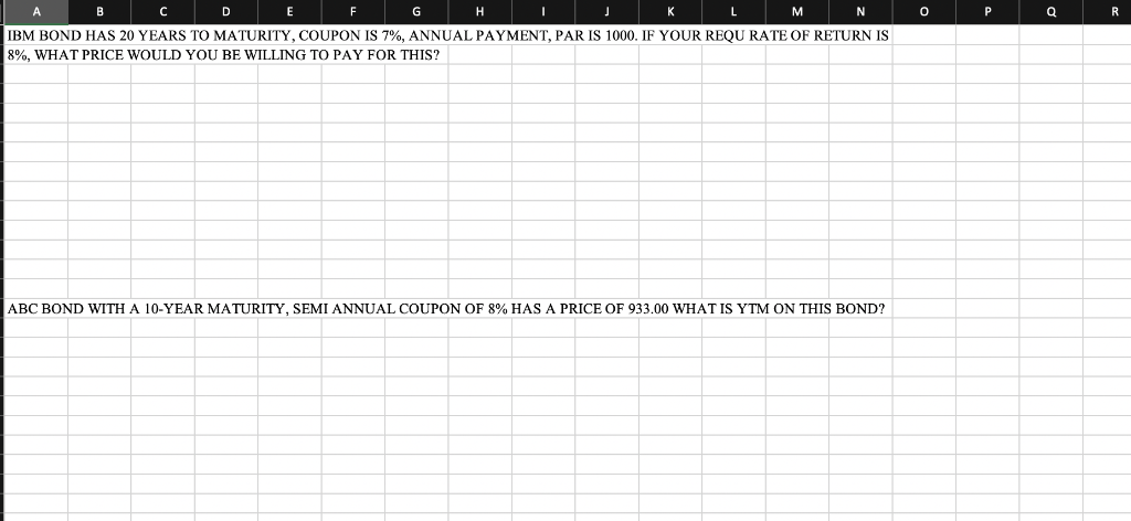Solved IBM BOND HAS 20 YEARS TO MATURITY, COUPON IS 7%, | Chegg.com