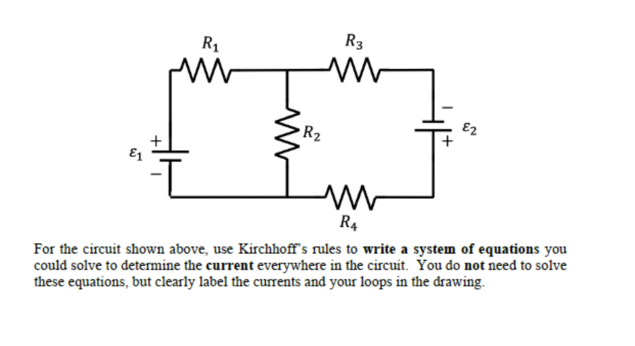 Solved For the circuit shown above, use Kirchhoff's rules to | Chegg.com