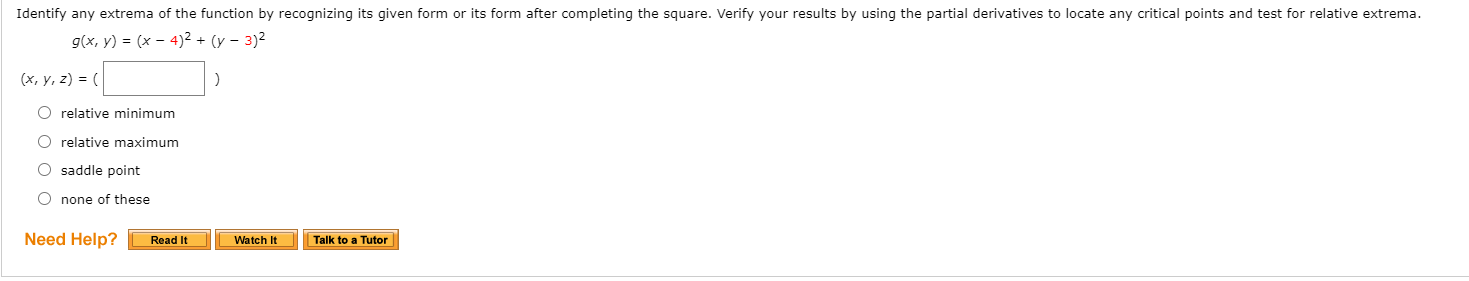 Solved Identify any extrema of the function by recognizing | Chegg.com