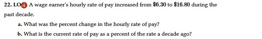 Solved 22. LO 4 A wage earner's hourly rate of pay increased | Chegg.com