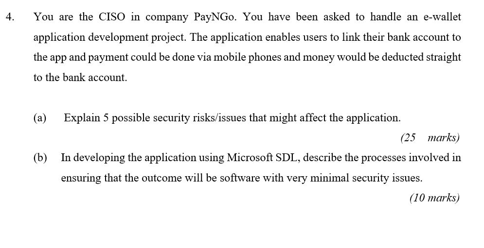 Solved 4. You are the CISO in company PayNGo. You have been | Chegg.com