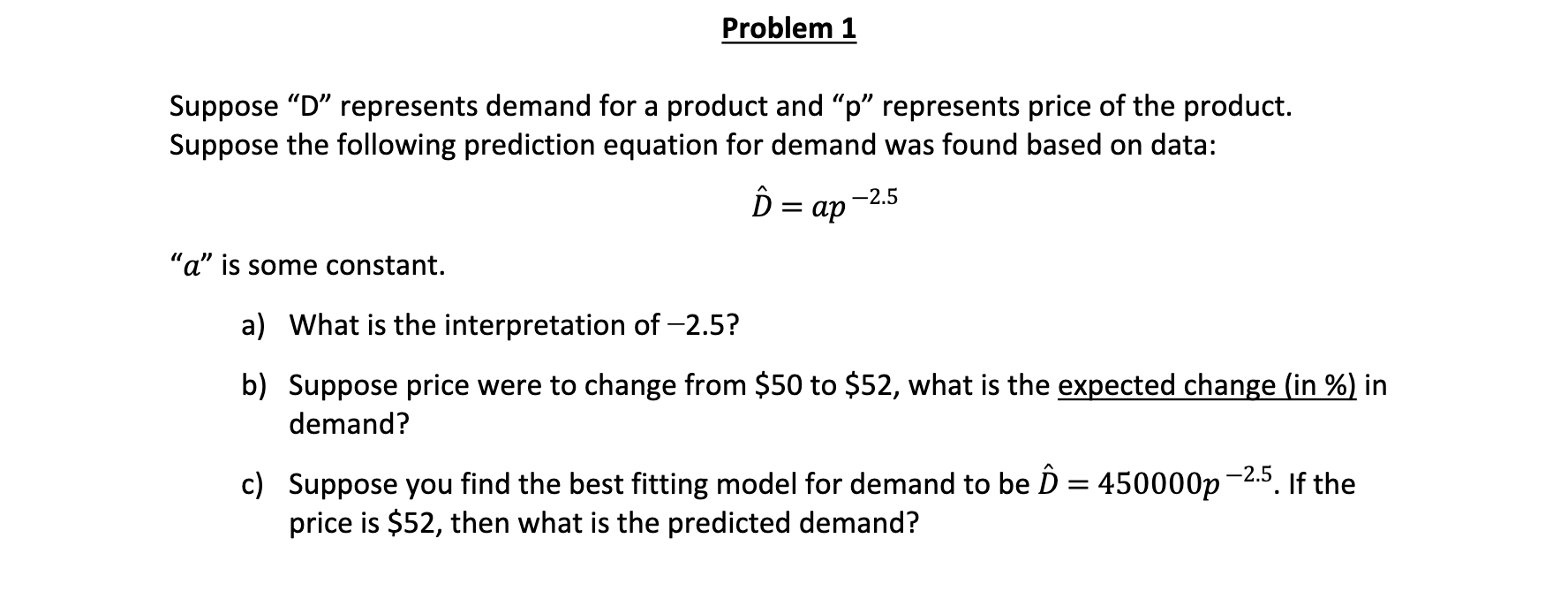 Solved Suppose " D " represents demand for a product and " p | Chegg.com
