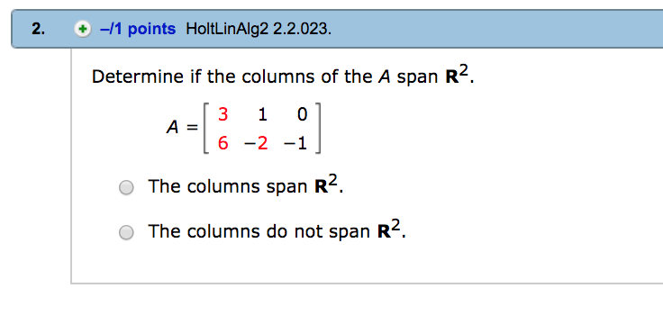 Solved 2. 1 points HoltLinAlg2 2.2.023. Determine if the | Chegg.com Solved 2. 1 points HoltLinAlg2 2.2.023. Determine if the | Chegg.com