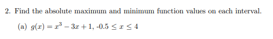 Solved 2. Find the absolute maximum and minimum function | Chegg.com