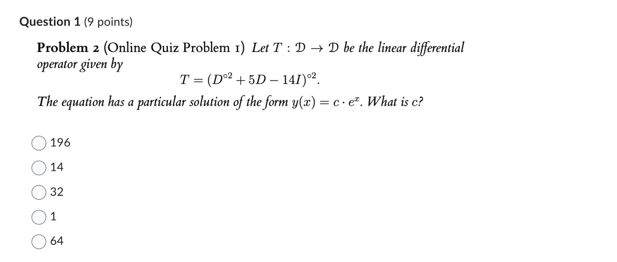 Solved Problem 2 (Online Quiz Problem I) Let T:D→D be the | Chegg.com
