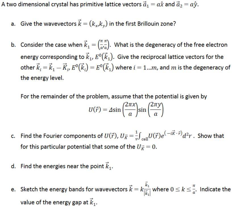 Solved A two dimensional crystal has primitive lattice | Chegg.com