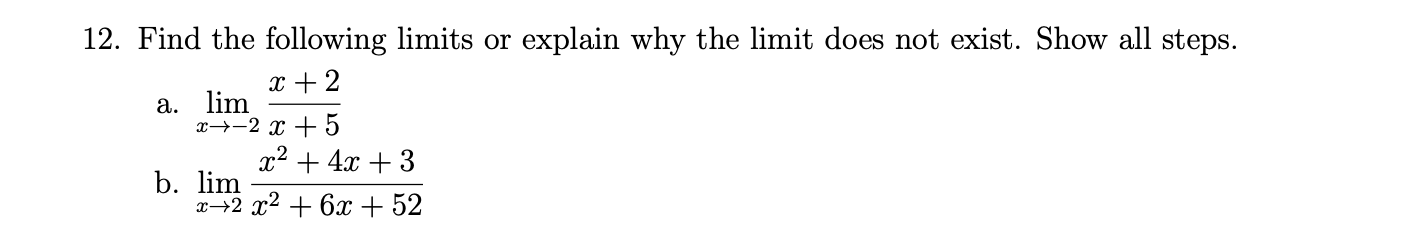 Solved 12. Find the following limits or explain why the | Chegg.com