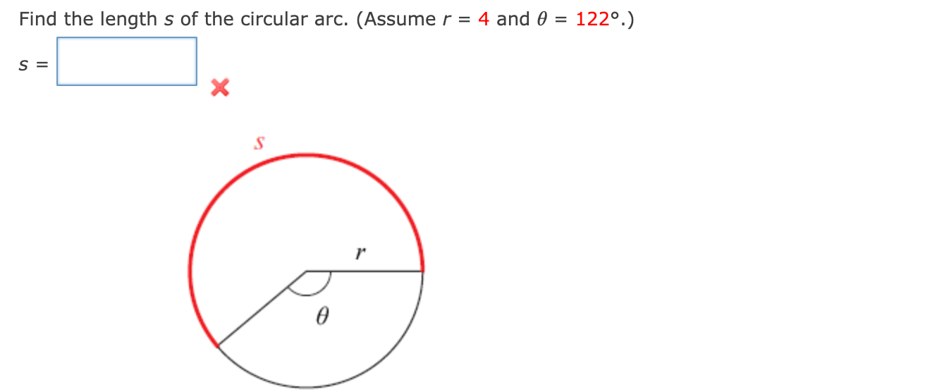 Solved Find the length s of the circular arc. (Assume r = 4 | Chegg.com