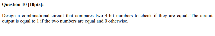 Solved Question 10 [10pts): Design a combinational circuit | Chegg.com