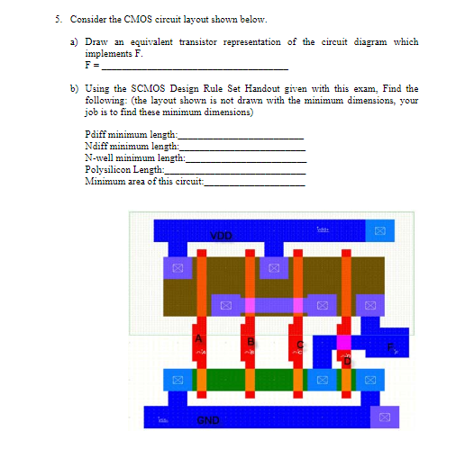 Solved 5. Consider the CMOS circuit layout shown below. a) | Chegg.com