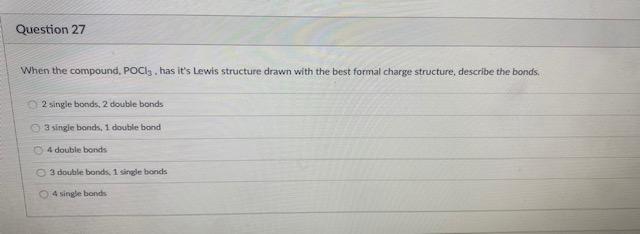 Solved Question 27 When the compound, POCIS. has it's Lewis | Chegg.com