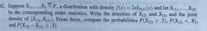Solved Suppose X_1, .. X_5 Tilde^iid F, a distribution with | Chegg.com