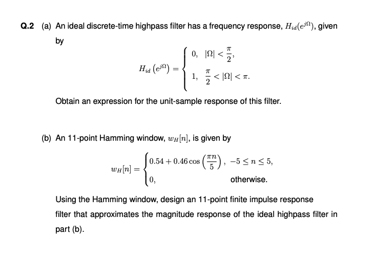 Solved Q.2 (a) An ideal discrete-time highpass filter has a | Chegg.com