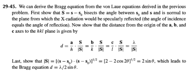29-45. We can derive the Bragg equation from the von | Chegg.com