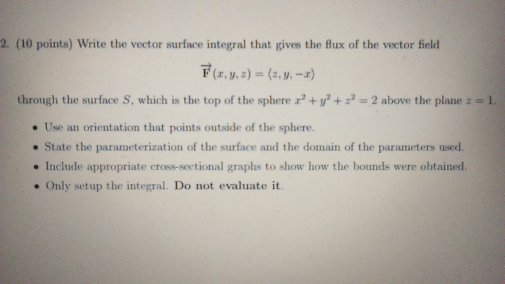 Solved 2. (10 points) Write the vector surface integral that | Chegg.com
