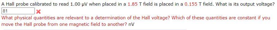 Solved A Hall probe calibrated to read 1.00 V when placed in | Chegg.com
